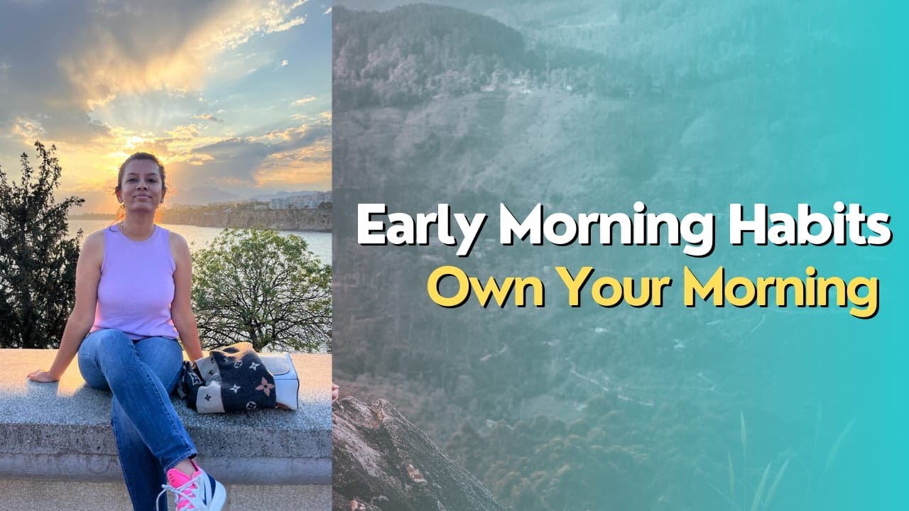 Early Morning Habits - Own your Morning - YouTube
