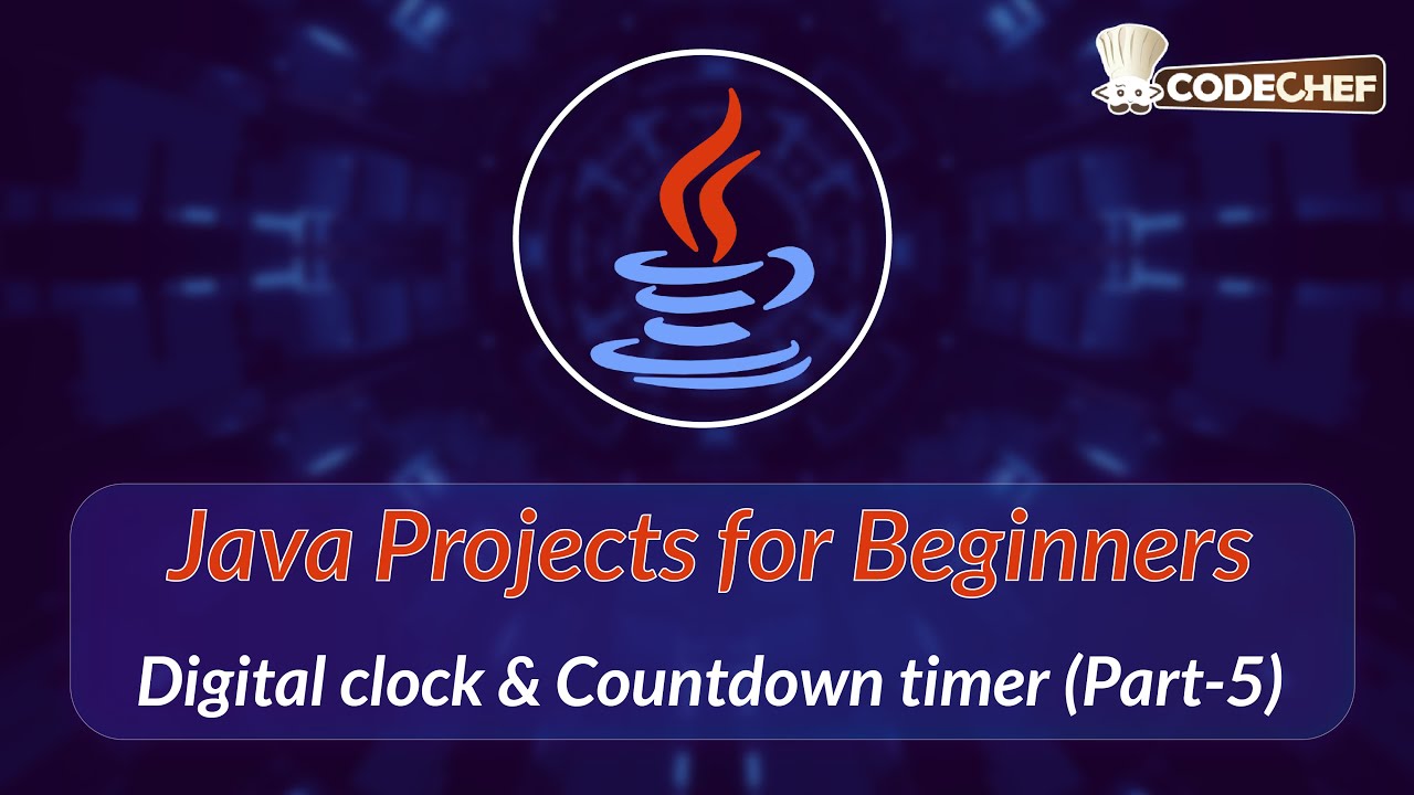 Digital clock & Countdown timer (Part-5) | Java Projects for Beginners ...