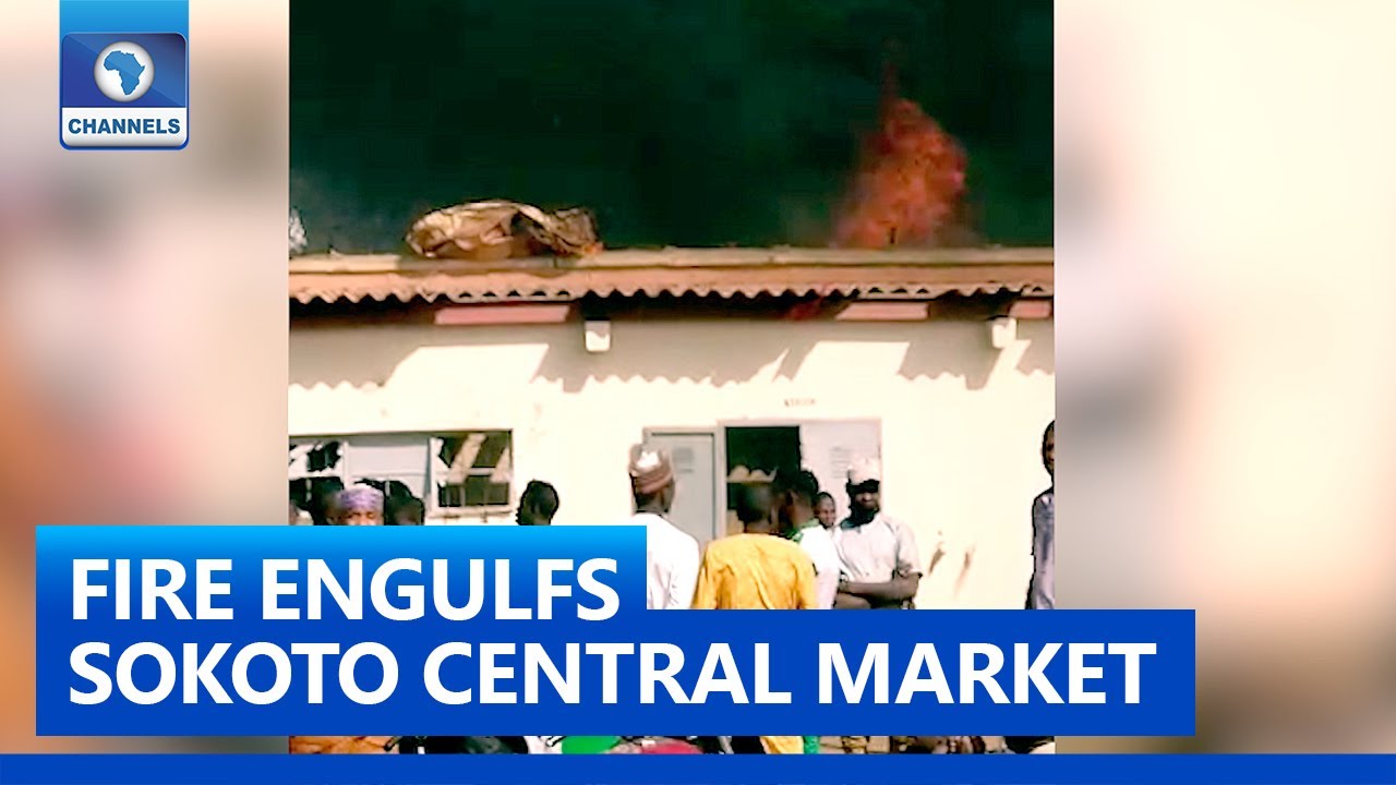 Fire Engulfs Sokoto Central Market - YouTube