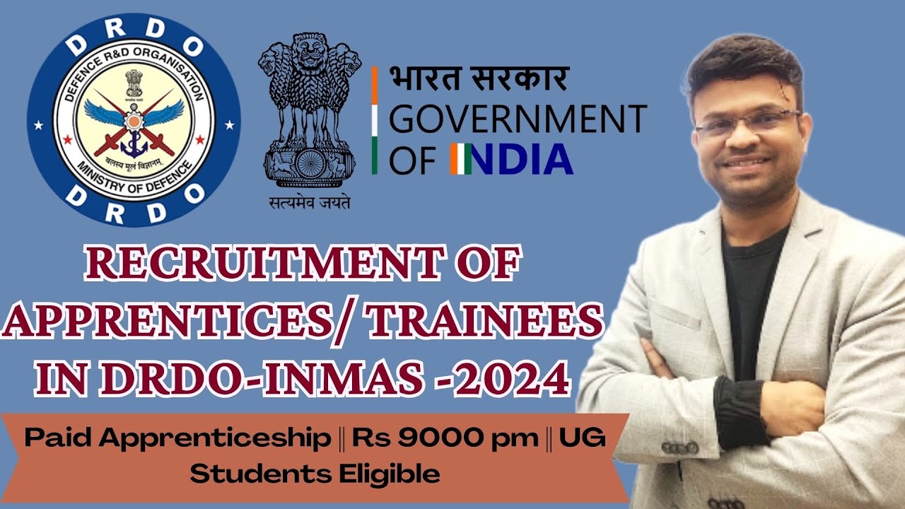 RECRUITMENT OF APPRENTICES/ TRAINEES IN DRDO-INMAS -2024 || Rs 9000 pm ...