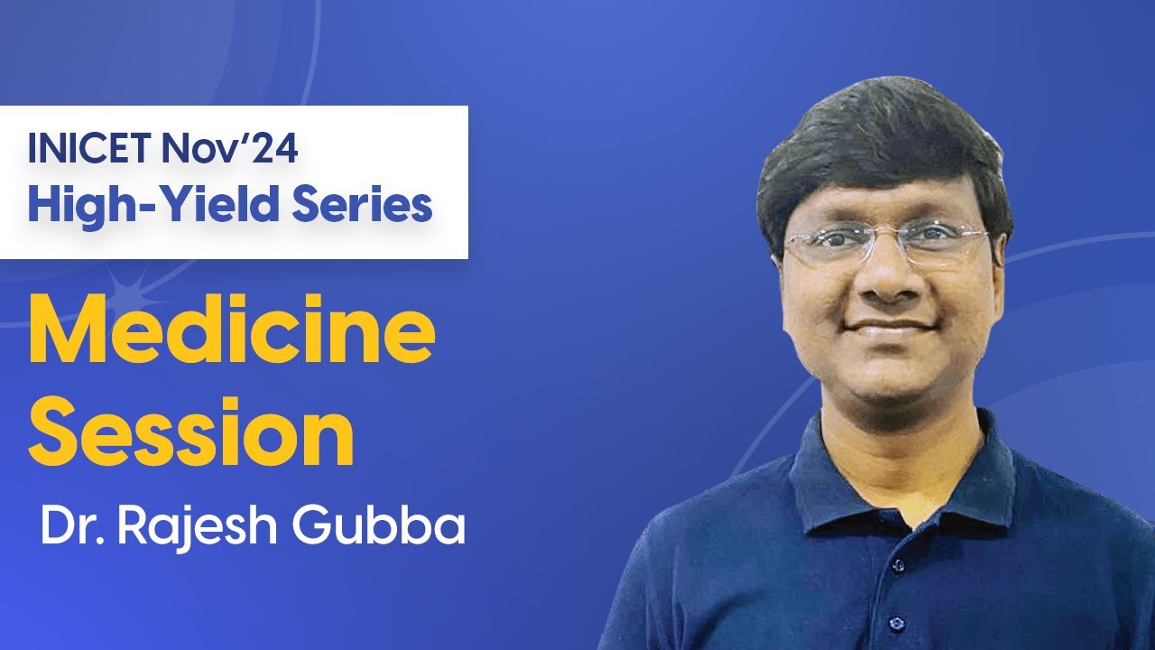 INICET Nov'24 High-Yield Medicine Session | Dr. Rajesh Gubba | DBMCI ...