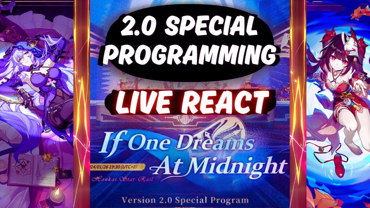 Patch 2.0 - Special Programming Live React - Honkai Star Rail - YouTube