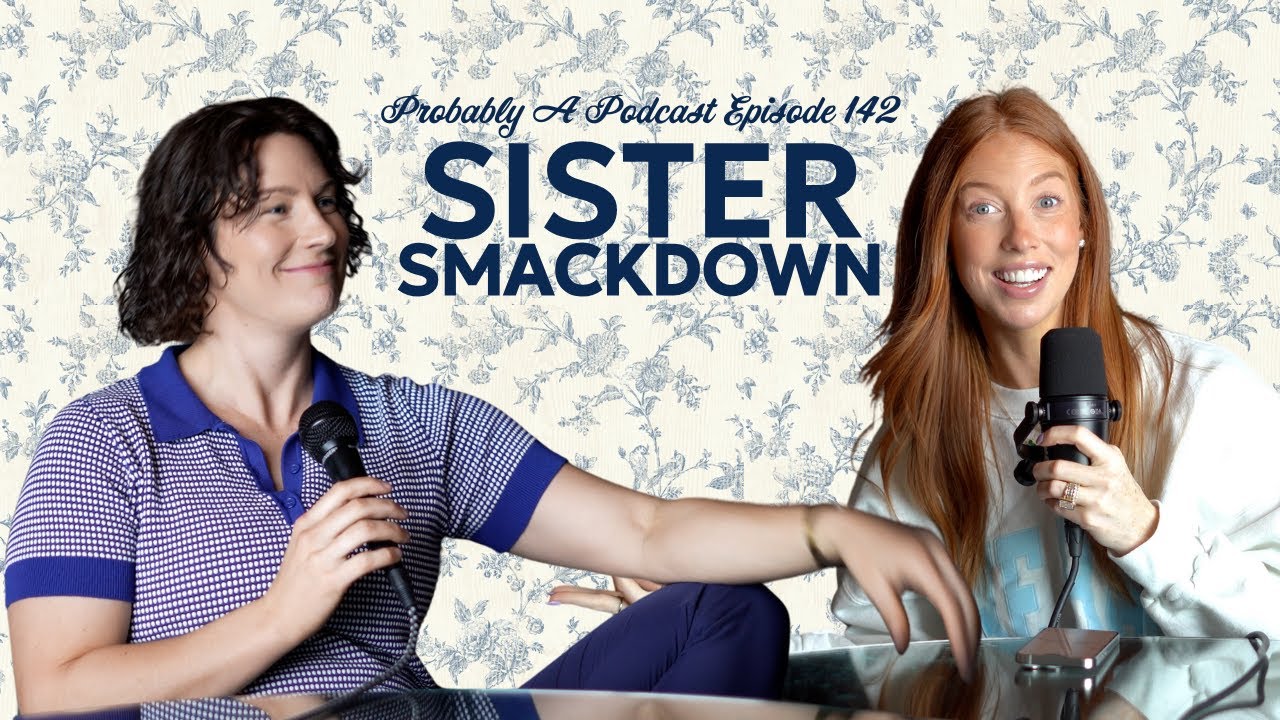 Ep 142: Sister Smackdown feat. Emery Ford - Probably A Podcast Full ...