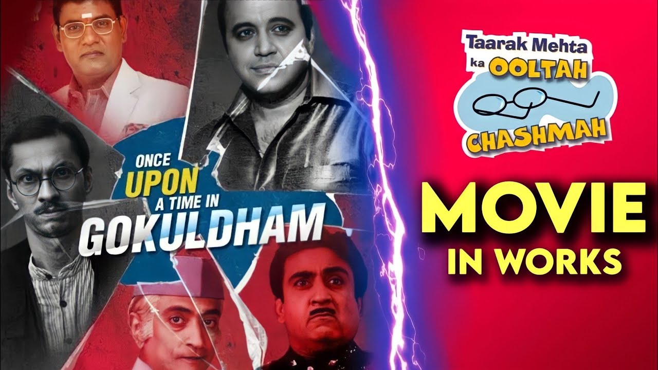 Taarak Mehta MOVIE to Release in THEATERS | TMKOC Movie in Works | Sony ...