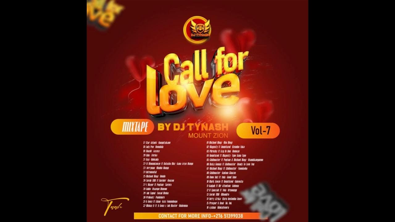 CALL FOR LOVE VOL 7 MIXTAPE BY DJ TYNASH MOUNTZION +27651399038 - YouTube