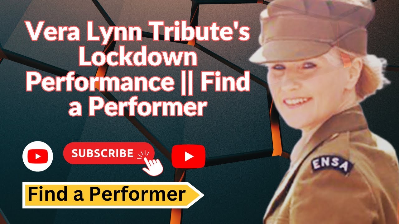 Vera Lynn Tribute's Lockdown Performance || Find a Performer - YouTube