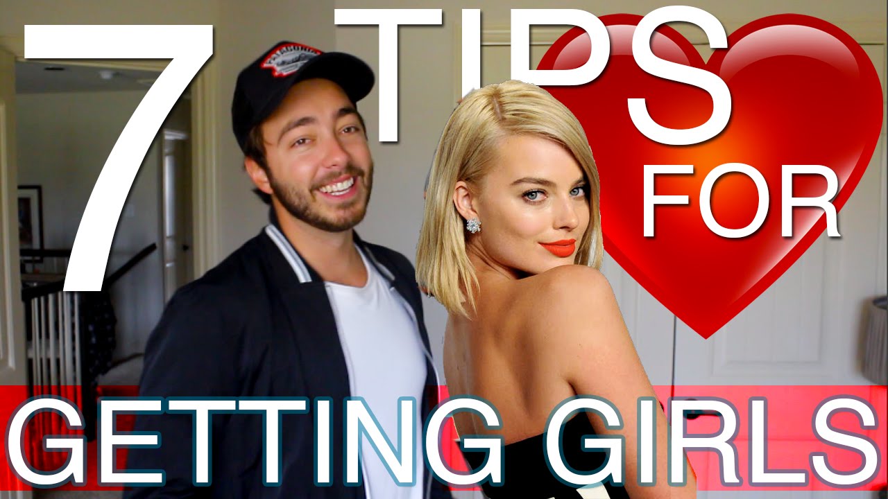 7 TIPS TO GET GIRLS! - YouTube