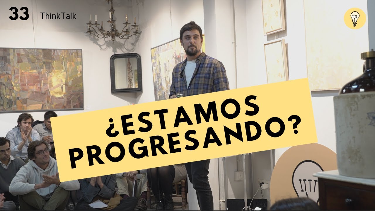 ¿Realmente estamos PROGRESANDO? - Thinkglao #2 con Diego Garrocho - YouTube