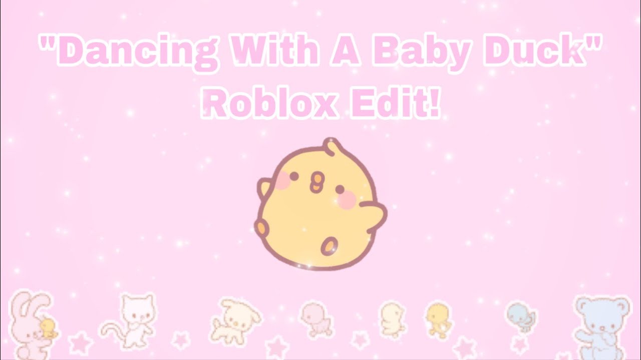 "Dancing With A Baby Duck" Roblox Edit!!! (Adorable!) 🥺💕🐣🐤🐥🦆🎀🌸🌷💞 ️💄 ...