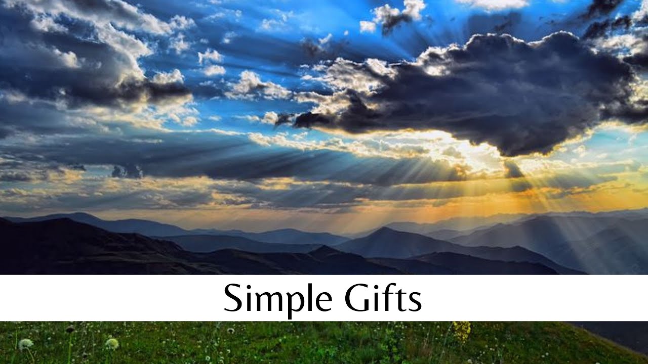 Simple Gifts (Traditional Shaker Song) - YouTube