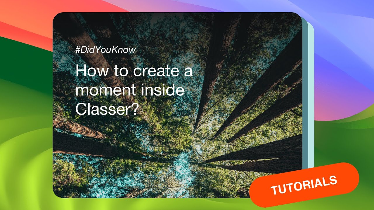 How to create a moment inside Classer? - YouTube