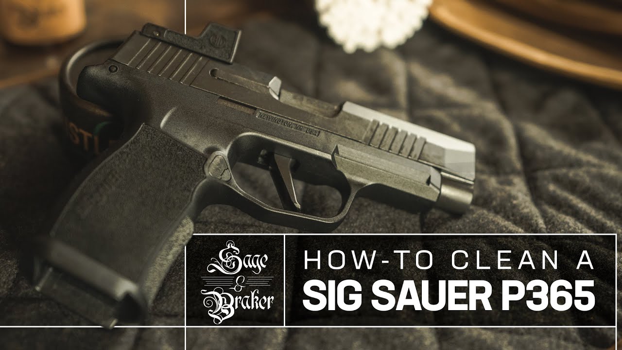 Sig Sauer P365 // How to Clean and Disassemble - YouTube
