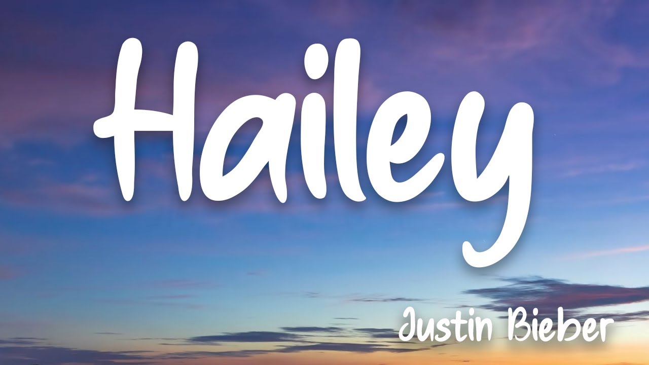 Hailey - Justin Bieber ( Lyrics ) - YouTube