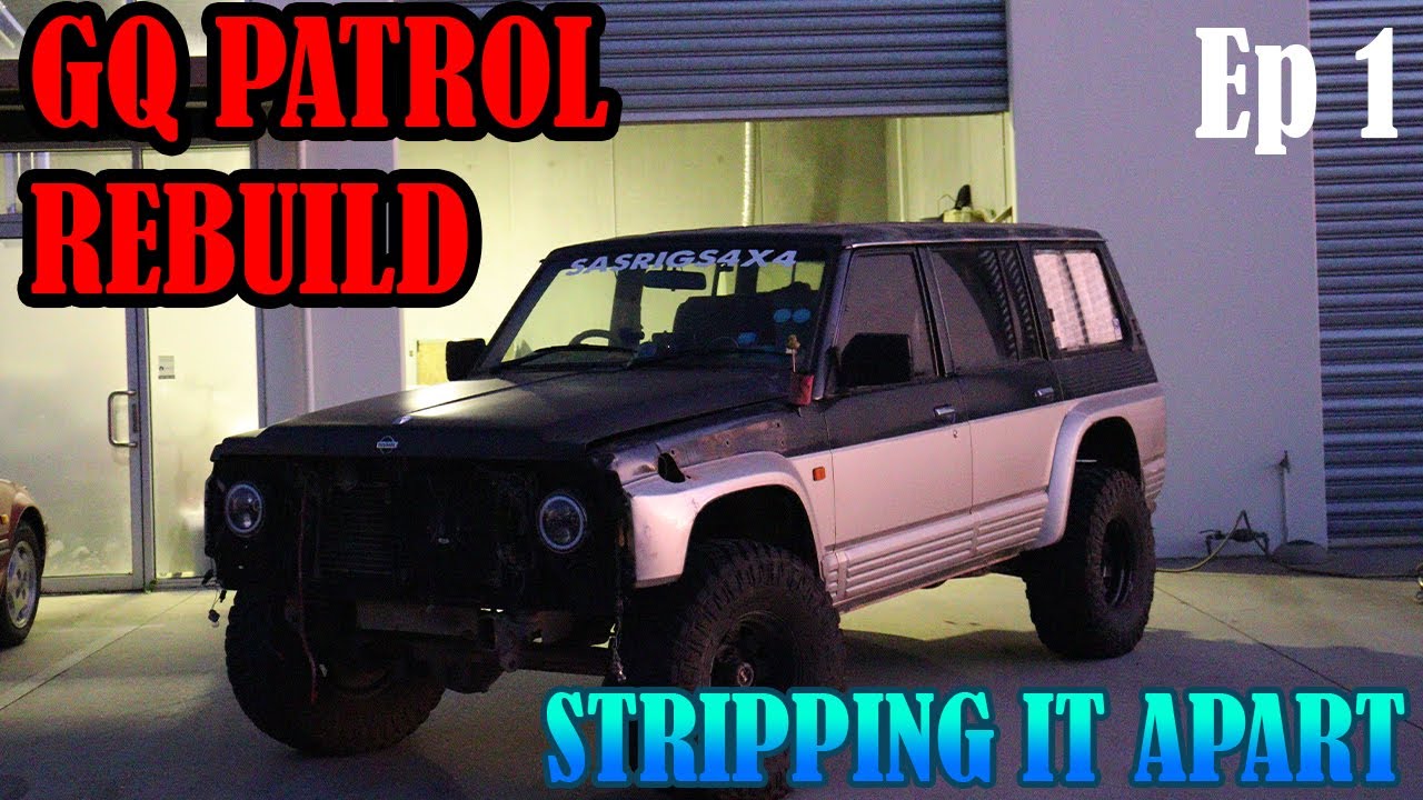 NISSAN GQ PATROL REBUILD - Ep 1 | The Teardown - YouTube