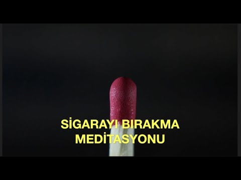 Sigarayı bırakmak için sadece 1 dakikanızı ayırın - Sigara Bırakma Meditasyonu