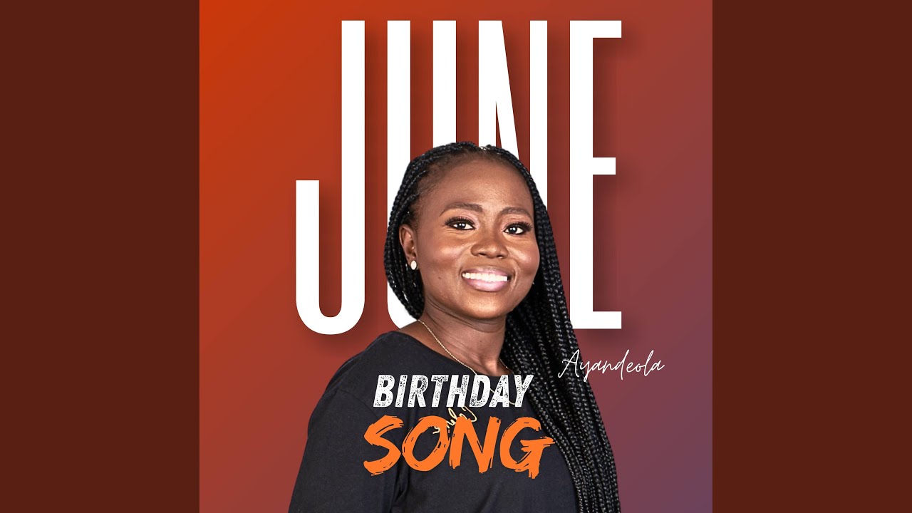 June Birthday song - YouTube