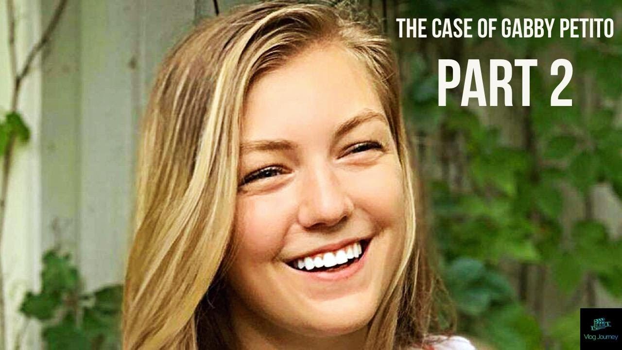 The Case of Gabby Petito Pt 2 - YouTube