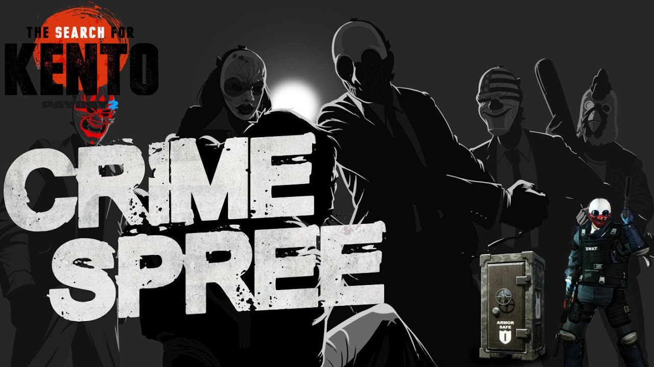 Payday 2: The Search For Kento Day 4 Crime Spree, Armor Skins & Sin ...
