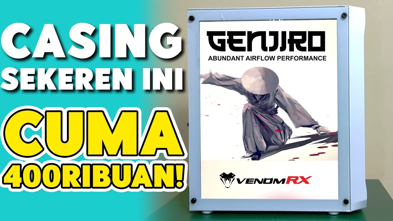Casing Gaming 400ribuan Dengan 3 ARGB Fan | Unboxing VenomRX GENJIRO ...
