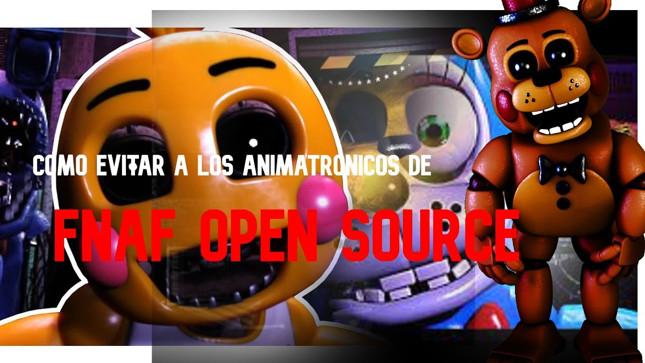 Como evitar a los animatronicos de fnaf open source - YouTube