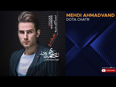 Mehdi Ahmadvand - Dota Chatr ( مهدی احمدوند - دوتا چتر )