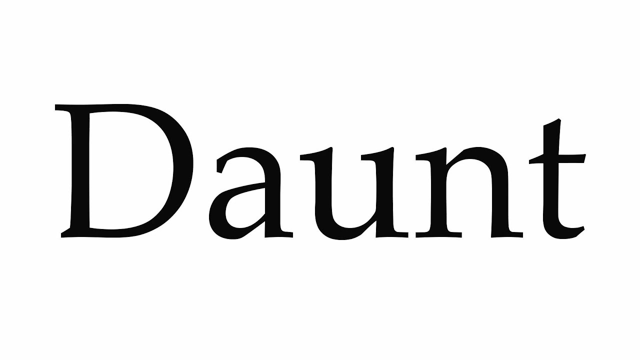 How to Pronounce Daunt - YouTube