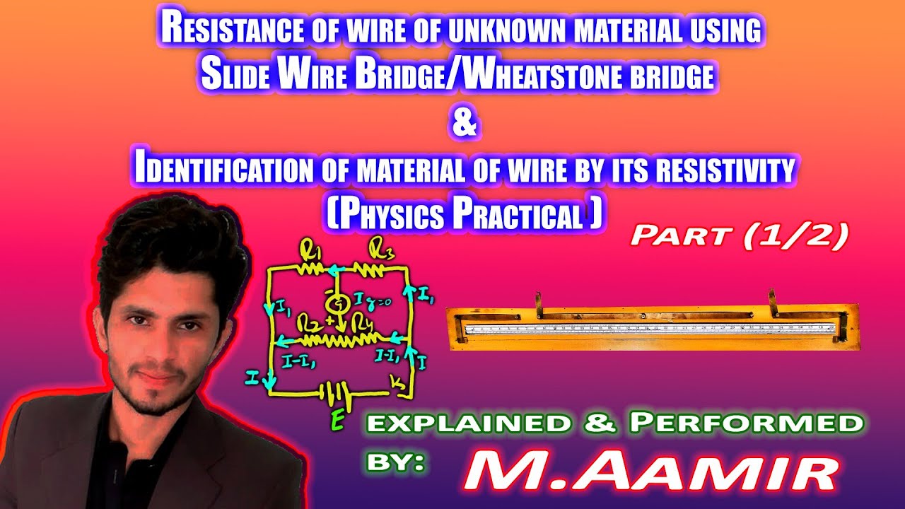 Resistance of wire By Slide wire bridge (part 1/2)|Nature of material ...