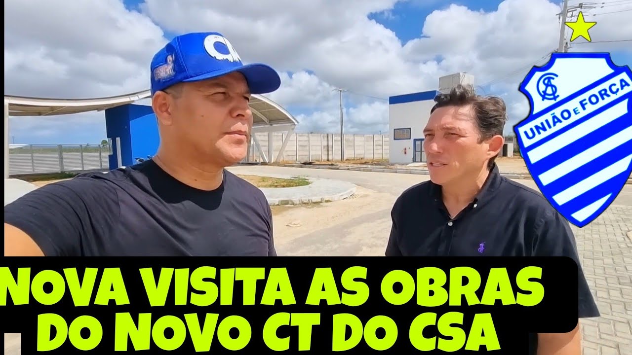 NOVA VISITA AS OBRAS DO NOVO CT DO CSA | 24/05/2023 - YouTube