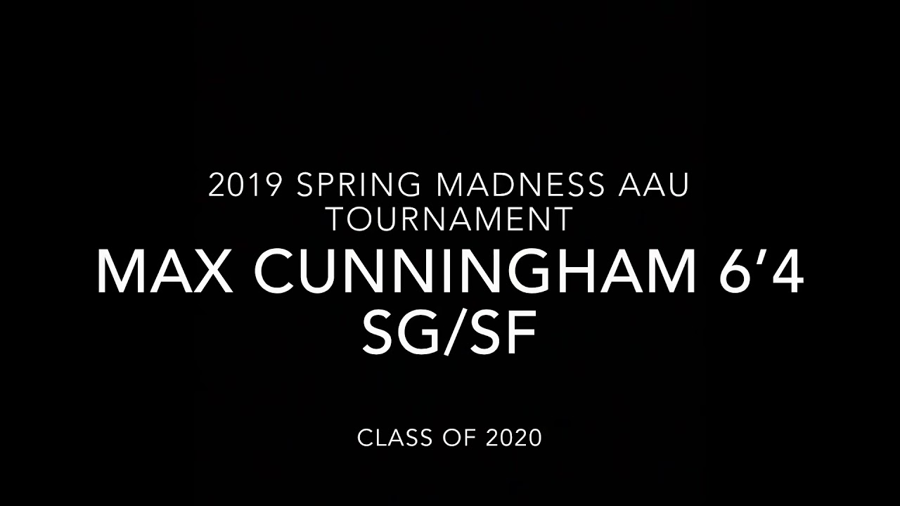 Max Cunningham Spring Madness AAU Highlights - YouTube
