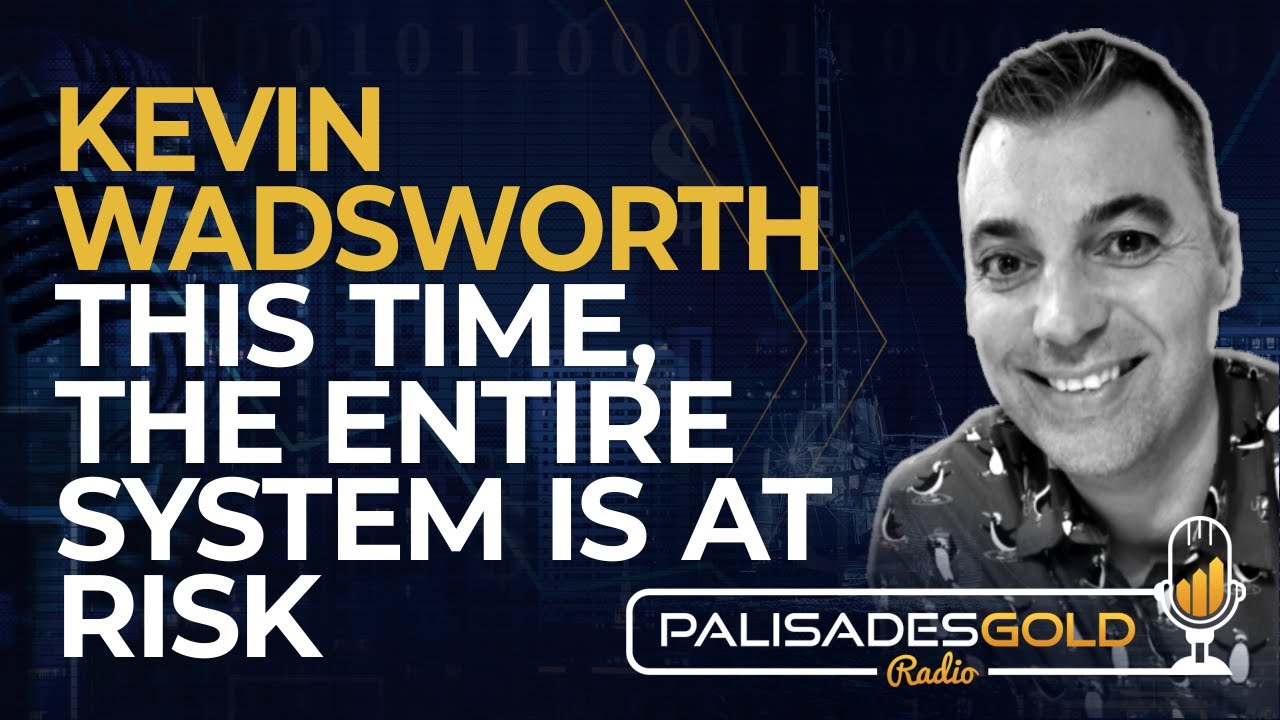 Kevin Wadsworth: This Time, the Entire System is at Risk - YouTube