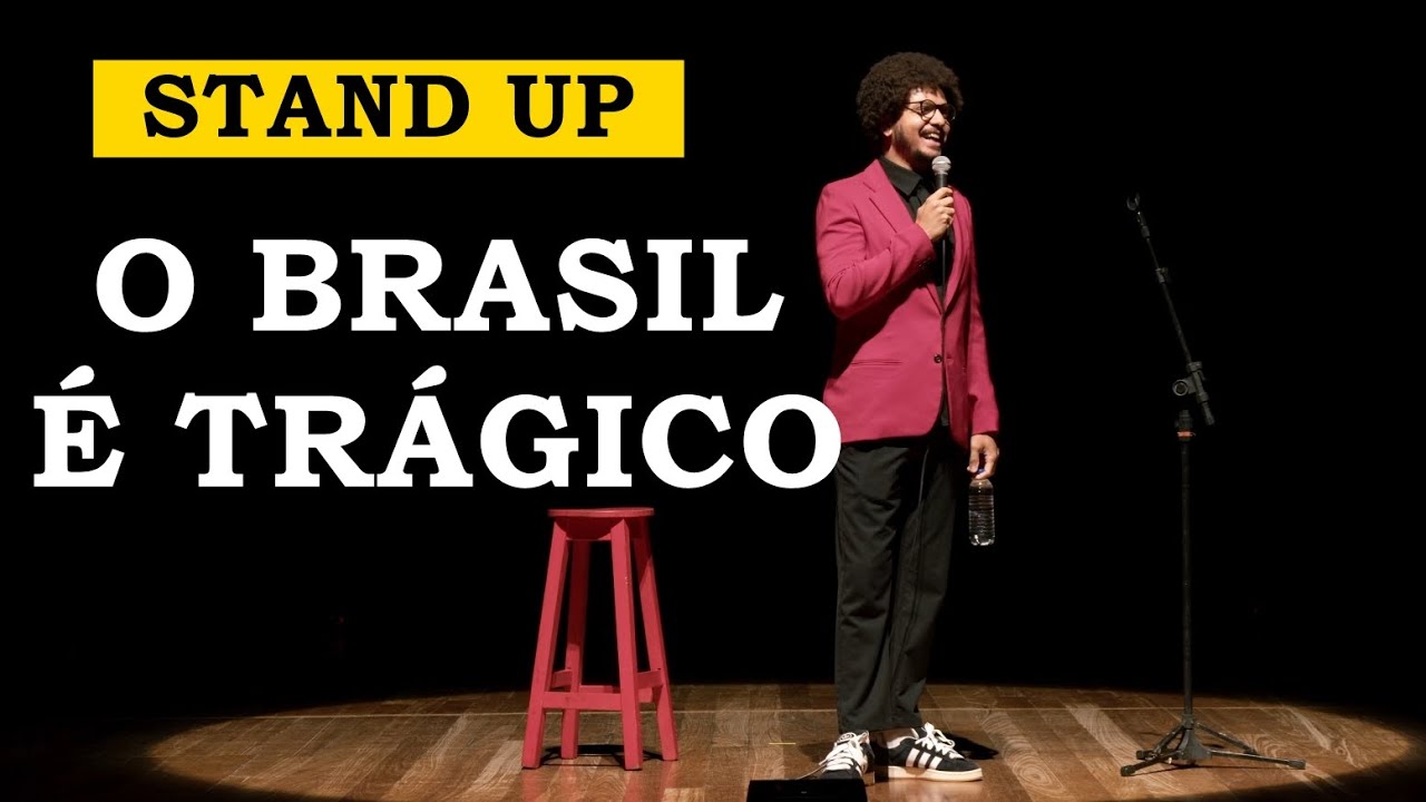 O BRASIL É TRÁGICO - STAND UP COMEDY - JOÃO PIMENTA - YouTube