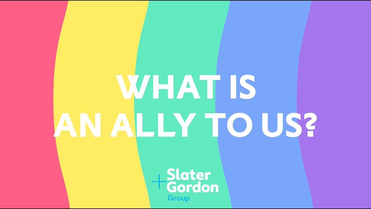 What is an Ally to us? | Pride Month at Slater + Gordon - YouTube