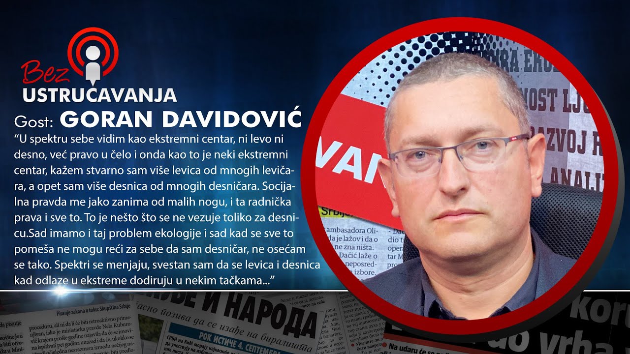 BEZ USTRUČAVANJA - Goran Davidović: Politička scena u Srbiji je brlog u ...