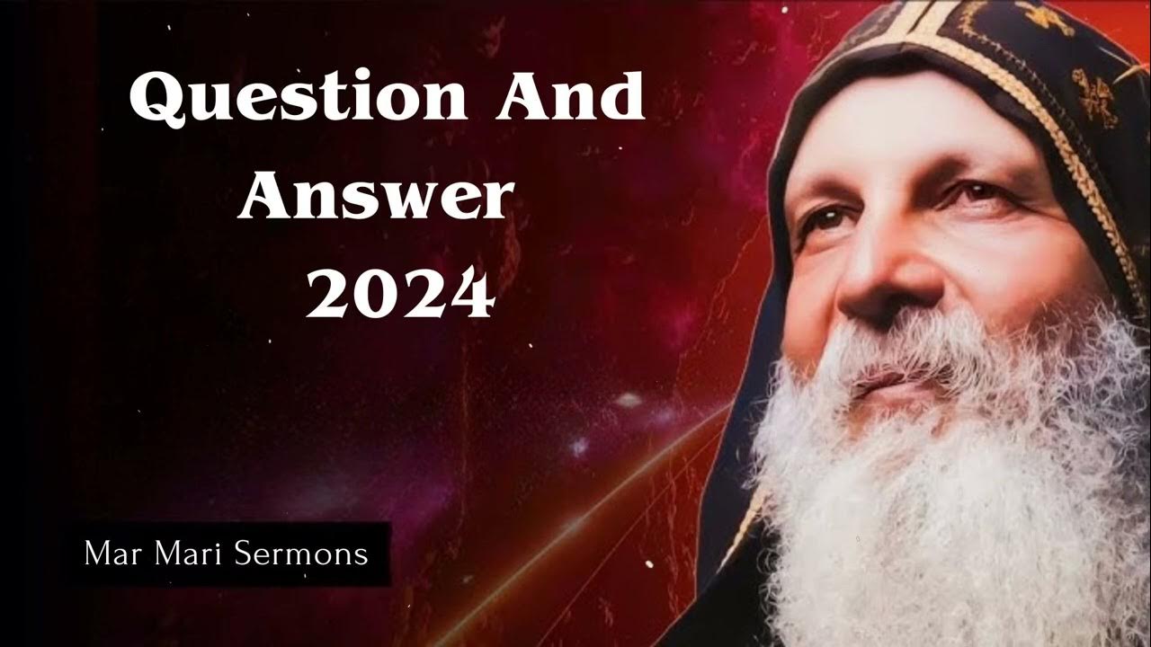Question And Answer | 2024 - Mar Mari Sermons - YouTube