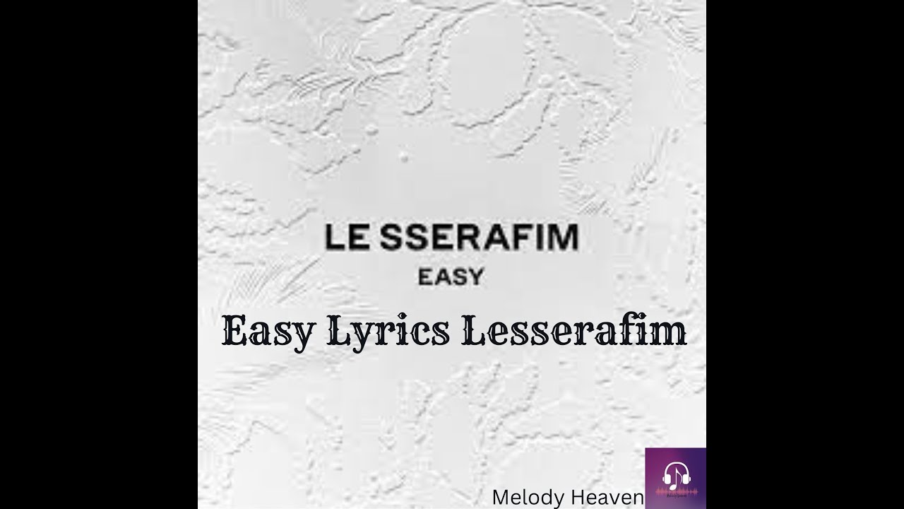 Easy Lyrics LESSERAFIM - YouTube