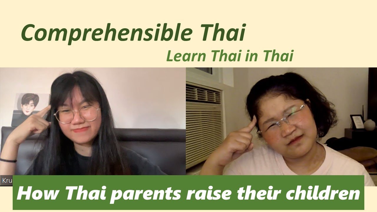 How Thai parents raise their children (Learn Thai in Thai: Intermediate ...