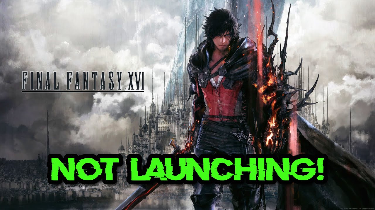 Final Fantasy XVI Not Launching/Not Loading/Black Screen/Crash to ...