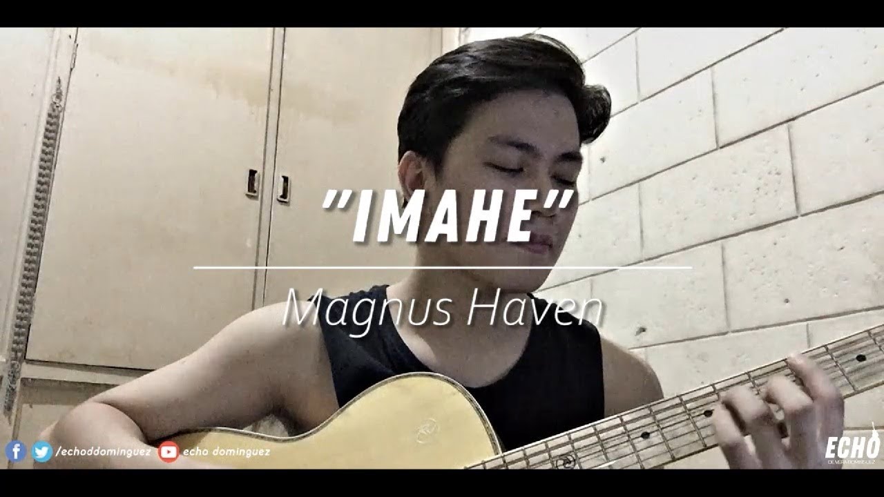 IMAHE - Magnus Haven | echodominguez (cover) - YouTube