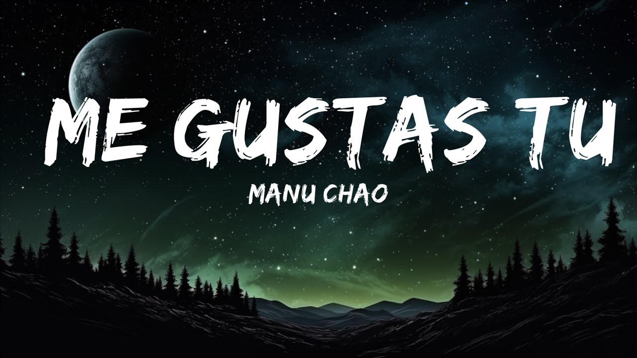 Manu Chao - Me Gustas Tu (Letra/Lyrics) | 25mins Best Music - YouTube