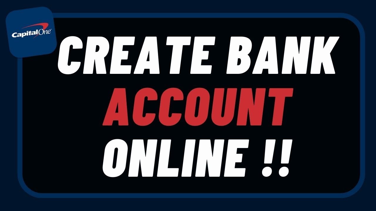 How to Create Capital One Bank Account ! - YouTube