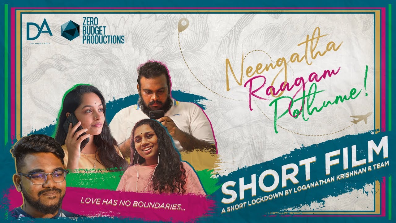 Neengatha Raagam Pothume! // Dreamer's Arts // Zero Budget Productions // Loganathan Krishnan ...