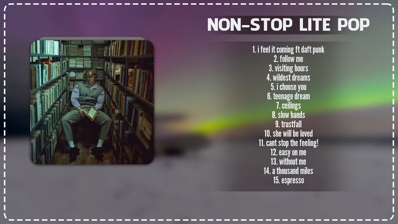 Non-Stop Lite Pop - Top 15 Hits Playlist Of All Time ~ Most Popular ...