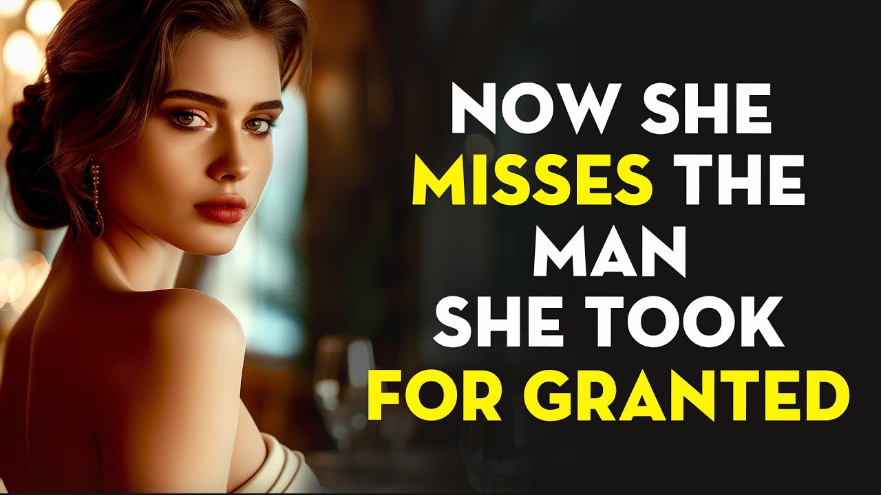 How She Starts Missing the Man She Took for Granted | Stoicism - Stoic Legend - YouTube