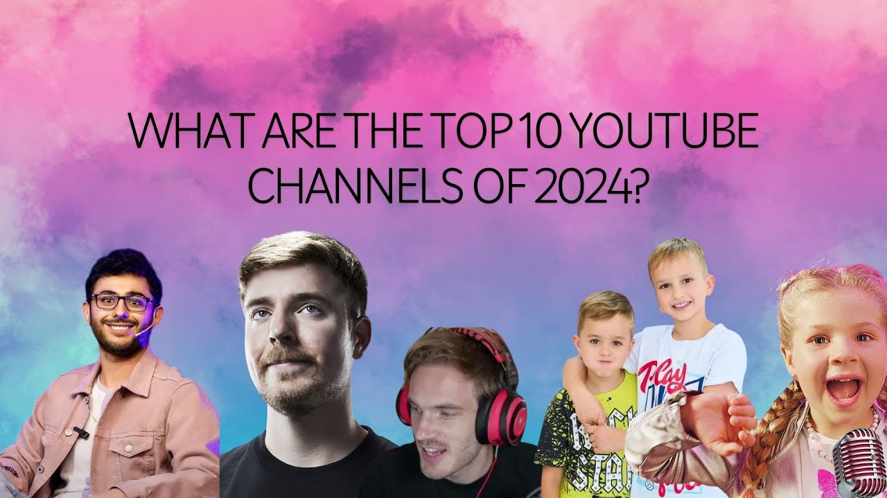 Top 10 YouTube Channels of 2024 | World's Most Subscribed YouTube ...