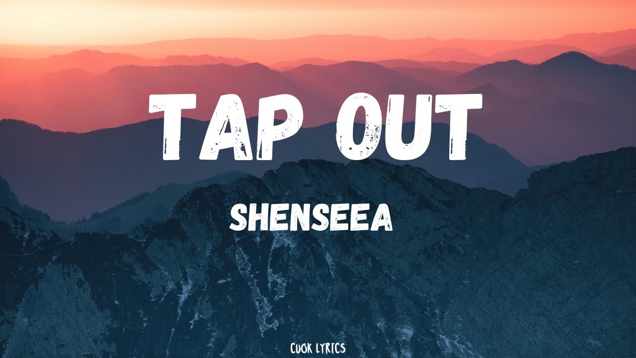 Shenseea - Tap out (Lyrics) - YouTube