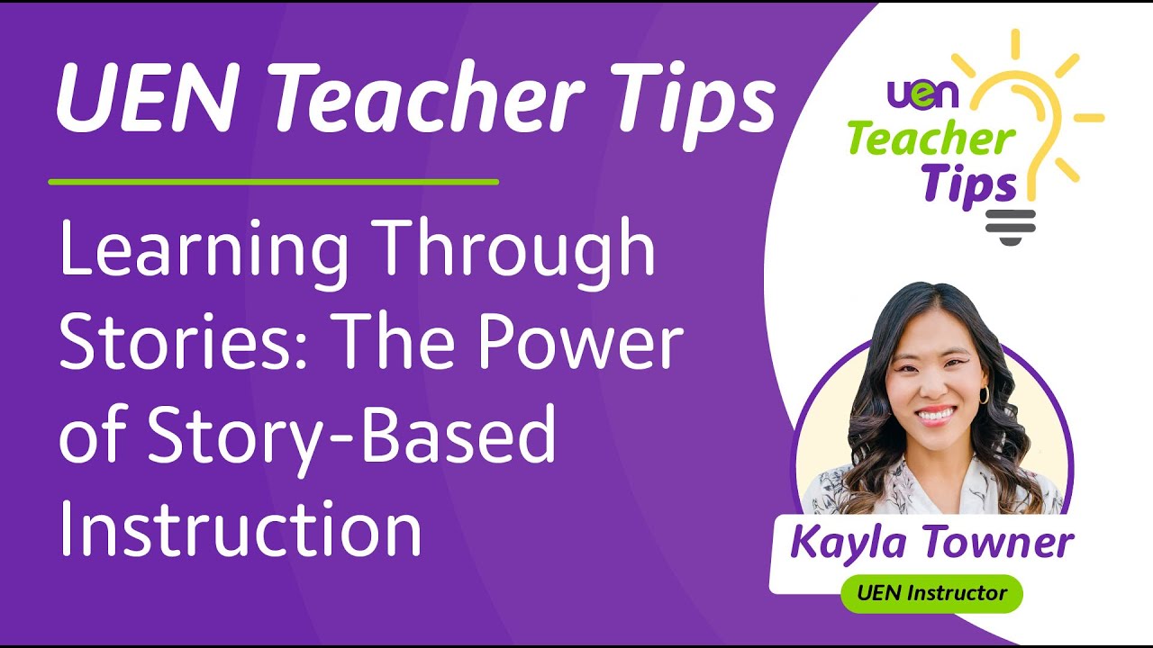 Learning Through Stories: The Power of Story-Based Instruction | UEN ...