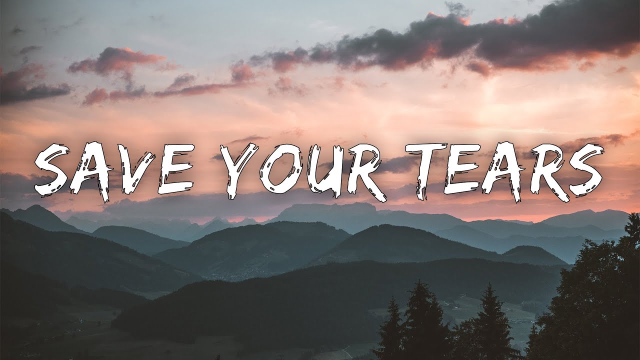 The Weeknd - Save Your Tears (Lyrics) - YouTube