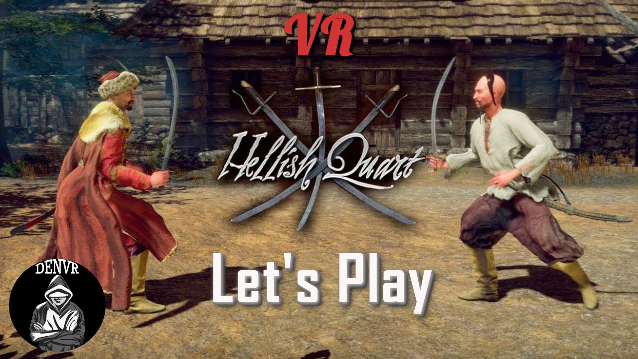 Let's Play - Hellish Quart VR. Шпаги наголо, дворяне ! - YouTube