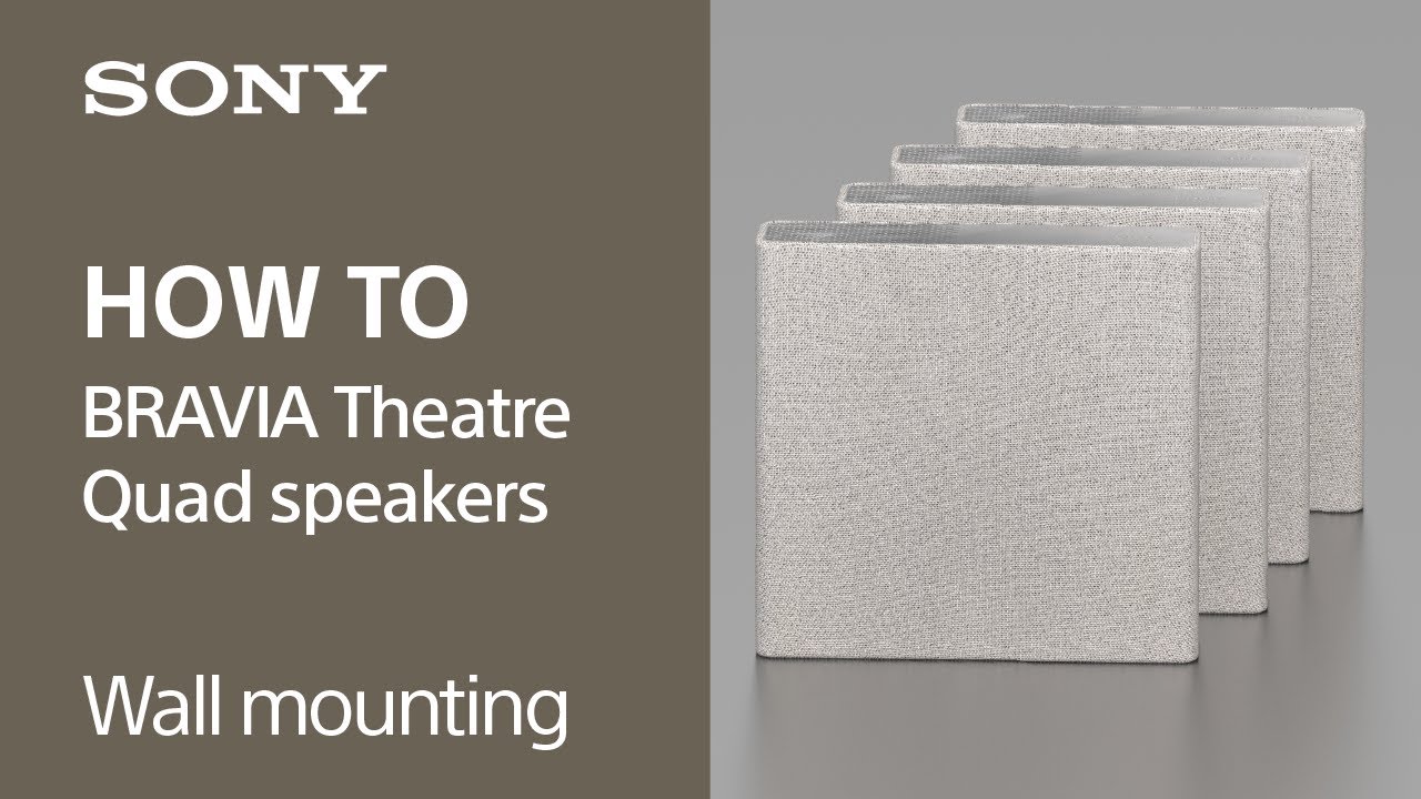 Tips Video | BRAVIA Theatre Quad speakers wall mounting｜Sony Official ...