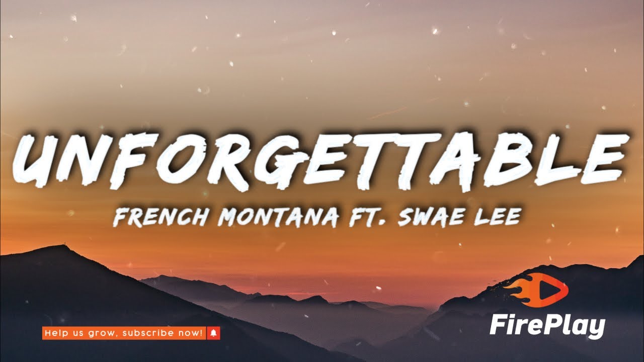 French Montana - Unforgettable (Lyrics) ft. Swae Lee - YouTube